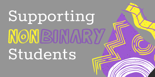 Supporting Nonbinary Students
